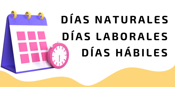 ¿Qué son días naturales en España?¿Y hábiles y laborables?